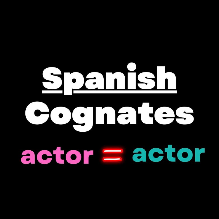 Your Ultimate Guide to Common Spanish Cognates - SimpleSpanish
